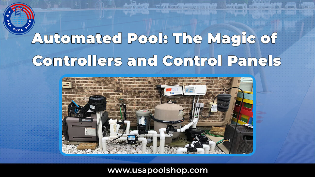 Automated Pool Controllers and Control Panels for Pool