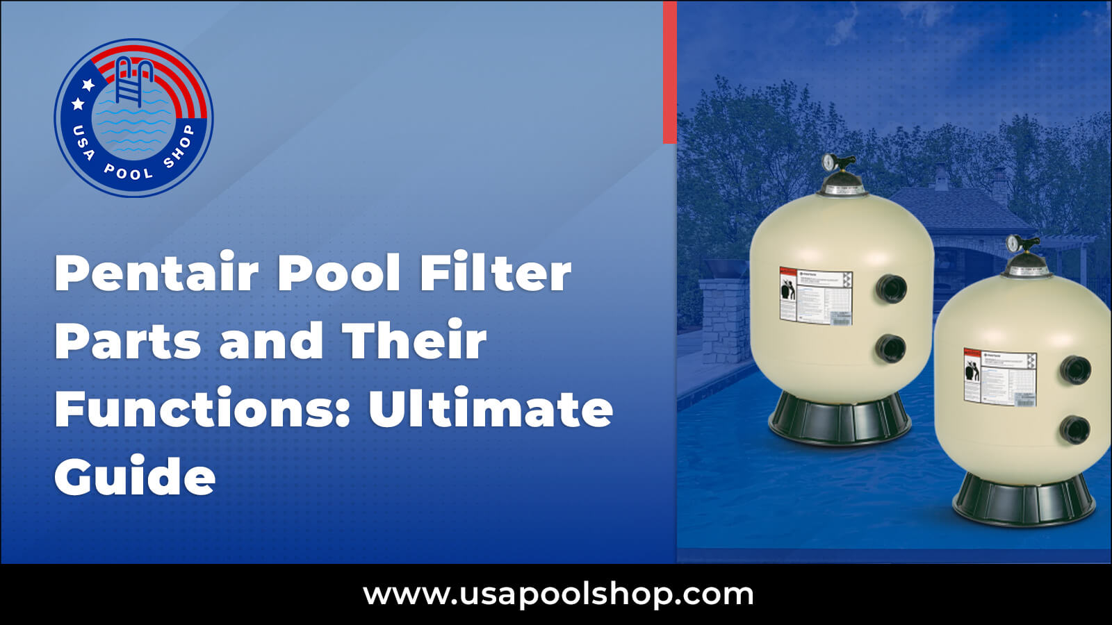 Pentair Pool Filter Parts| Functions & Maintenance